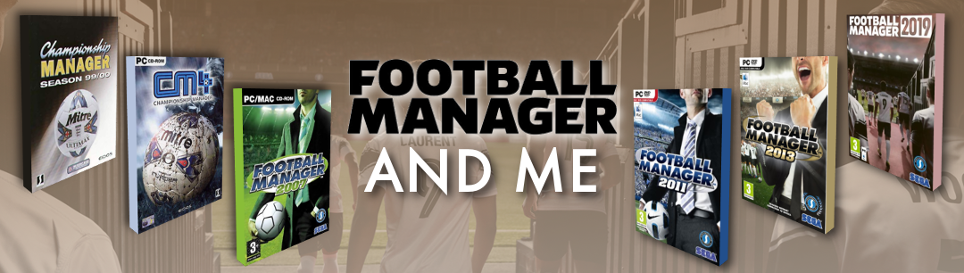 Football Manager and Me: Part 1 – Fuller FM